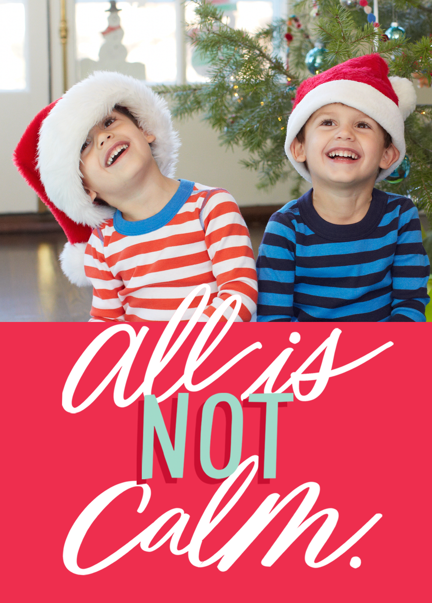 Personalised Photo Upload 'All is NOT Calm' Christmas Card | Hallmark