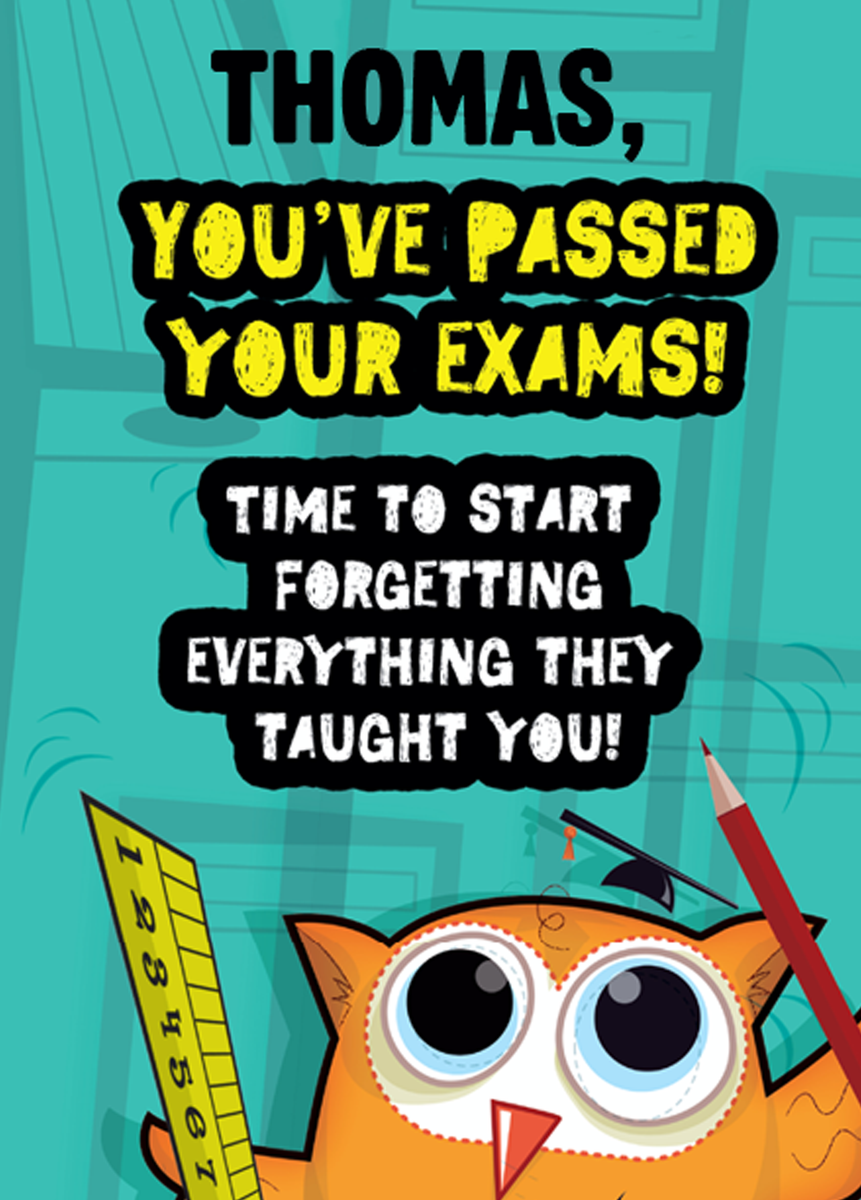 Personalised Funny Congratulations You've Passed Your Exams Card – Hallmark